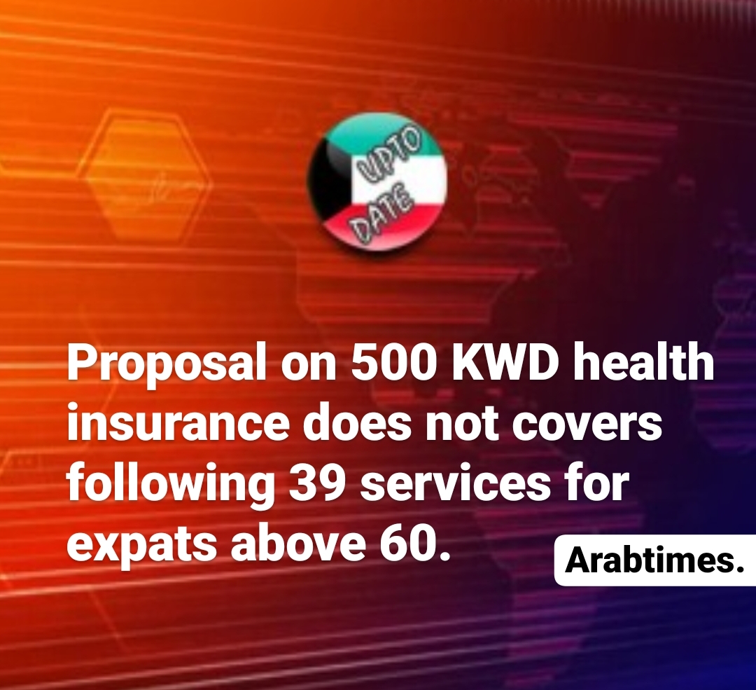 Proposal on health insurance of KWD 500/- does not covers 39 services ...